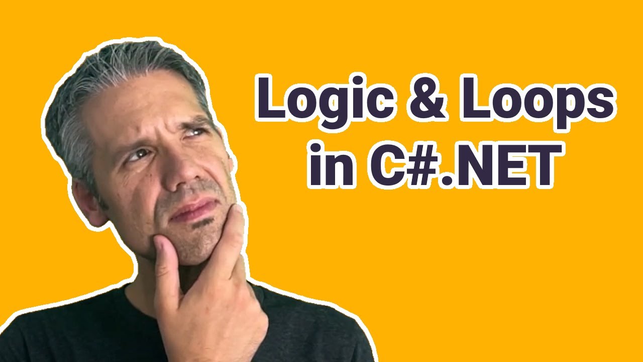C# .NET for BEGINNERS | Logic & Loops - YouTube