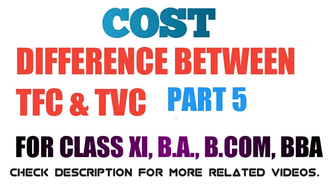COST I DIFFERENCE BETWEEN TOTAL FIXED COST AND TOTAL VARIABLE COST I ...