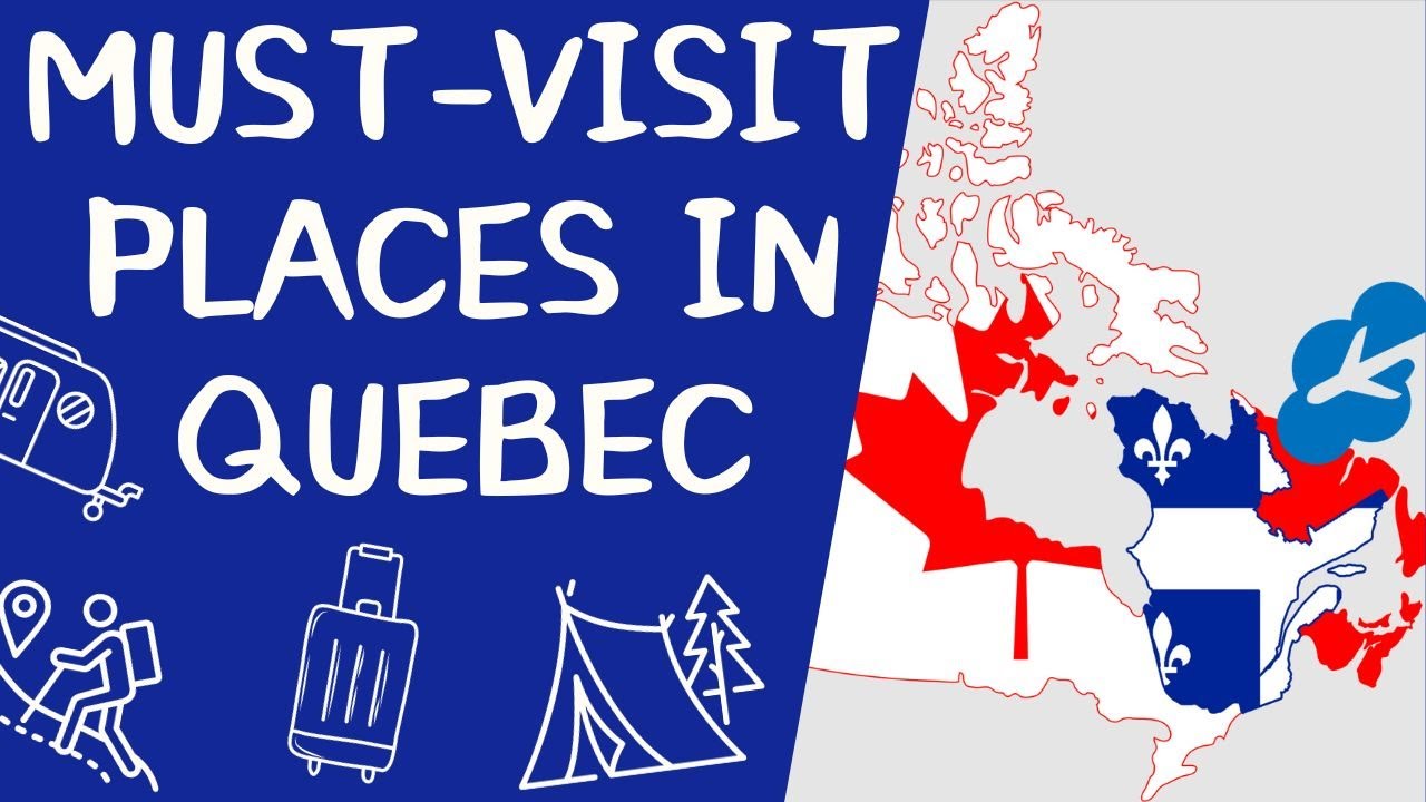 Top Must-Visit places in Quebec, Canada - YouTube