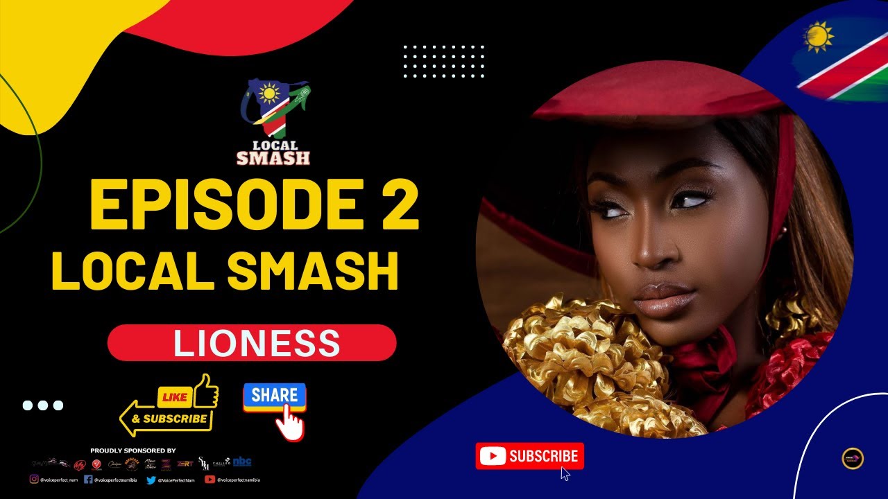 LIONESS | Voice Perfect Namibia | Season 2 | Episode 2 | LOCAL SMASH # ...