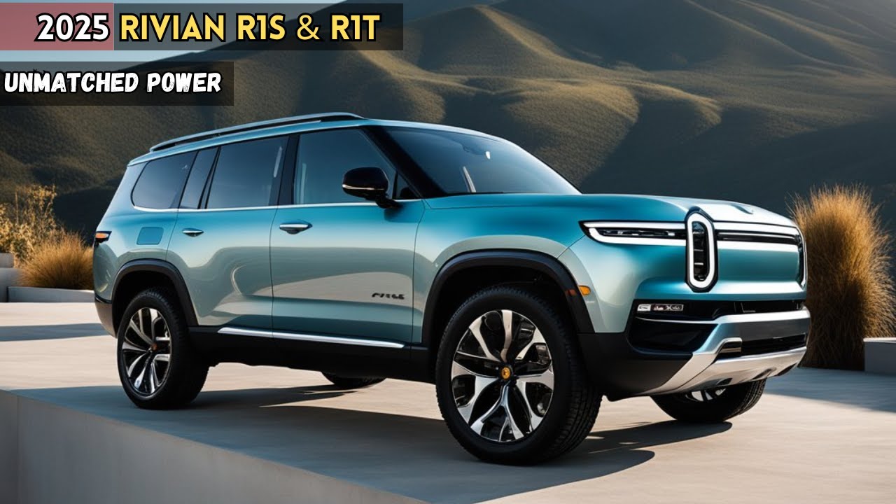 All-New 2025 Rivian R1S & R1T: Inside the Game-Changing Upgrades and ...