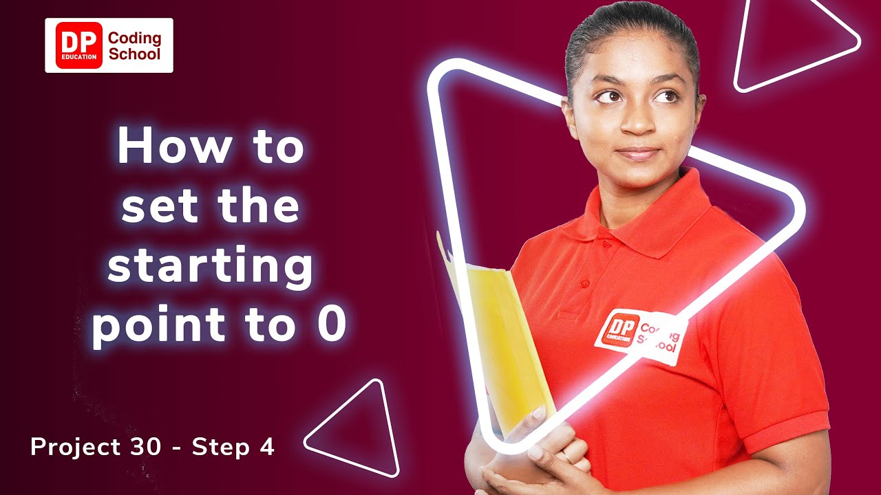 Project 30 - Step 4 - How to set the starting point to 0 - YouTube