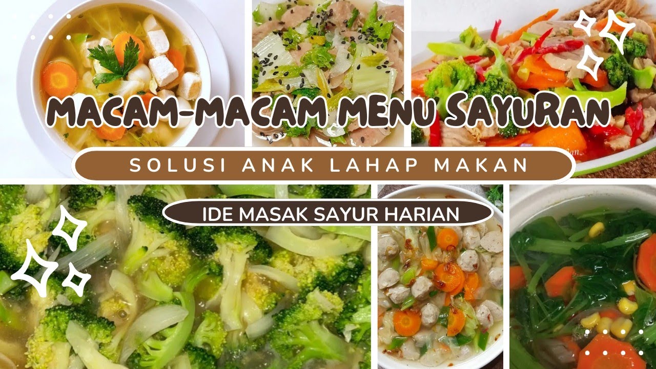 MACAM-MACAM MENU SAYURAN SOLUSI ANAK LAHAP MAKAN IDE MASAK SAYUR HARIAN ...