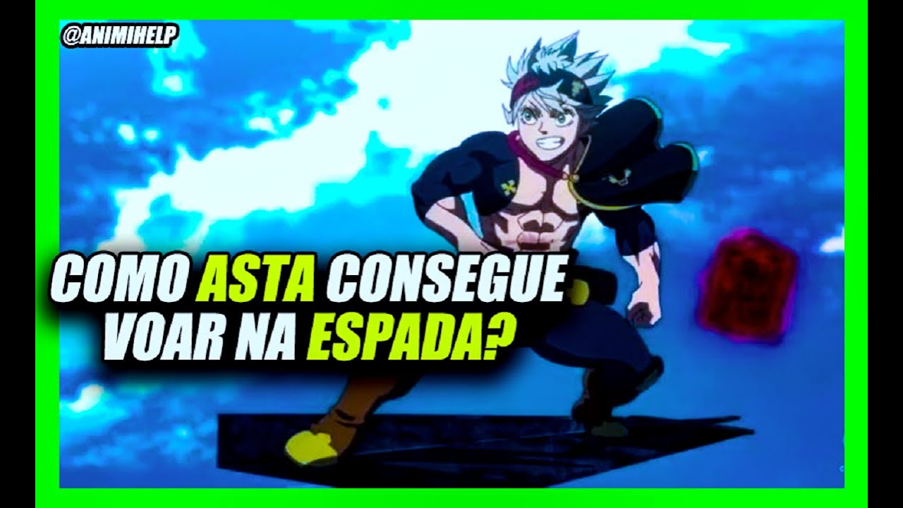 COMO O ASTA VOA EM SUA ESPADA EM BLACK CLOVER? #anime #asta # ...