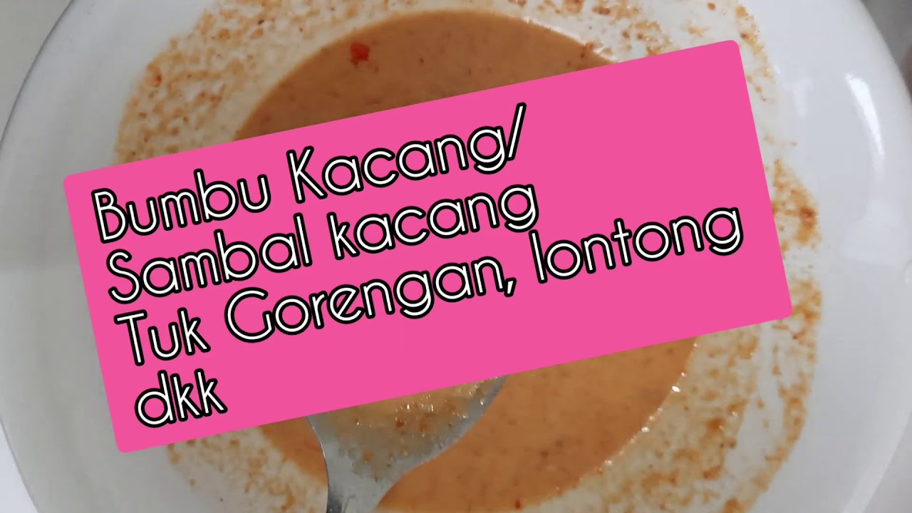 Membuat Bumbu Kacang Anti Gagal Dan Praktis Youtube