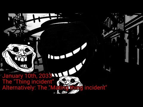 Trollge incident: The "Thing incident" - YouTube