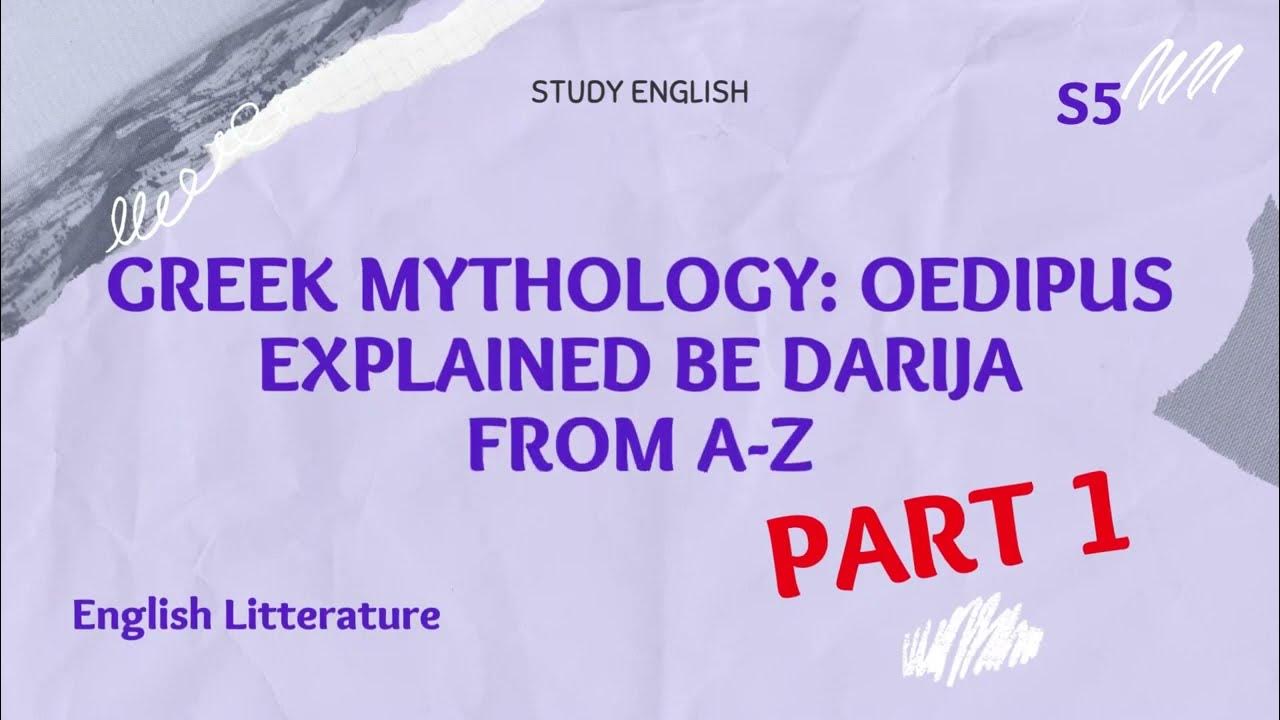 Oedipus the king explained in Darija - Greek Mythology- Part 1 - S5 ...