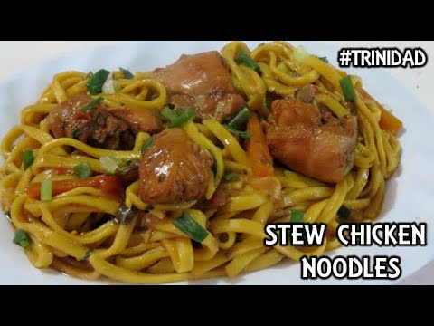 STEW Chicken Noodles - Easy & Delicious Trini 'Pasta' Dish | Trinidad ...