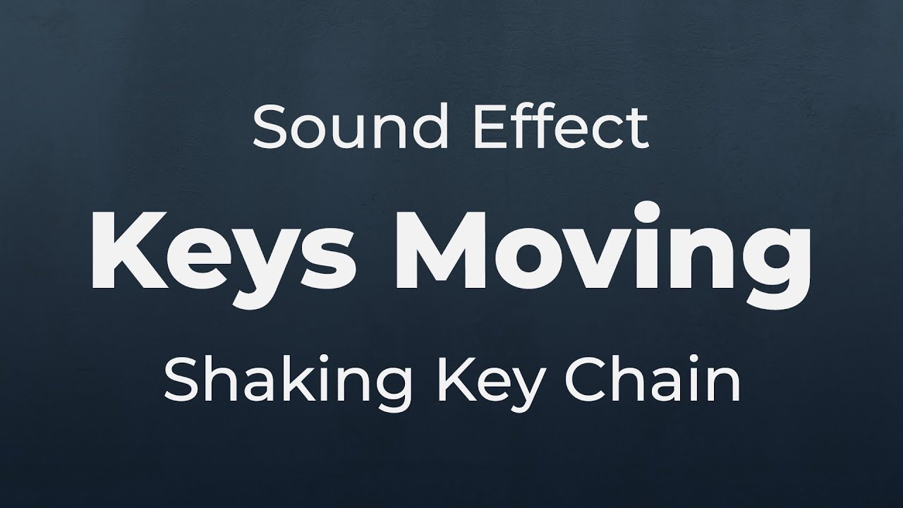 Keys on Key Chain Moving Sound Effect | SFX Free for Non-Profit ...