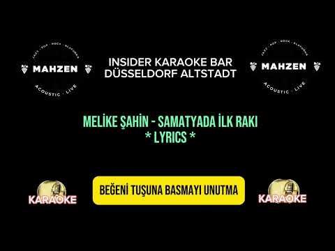 MELİKE ŞAHİN - SAMATYADA İLK RAKI* LYRICS *