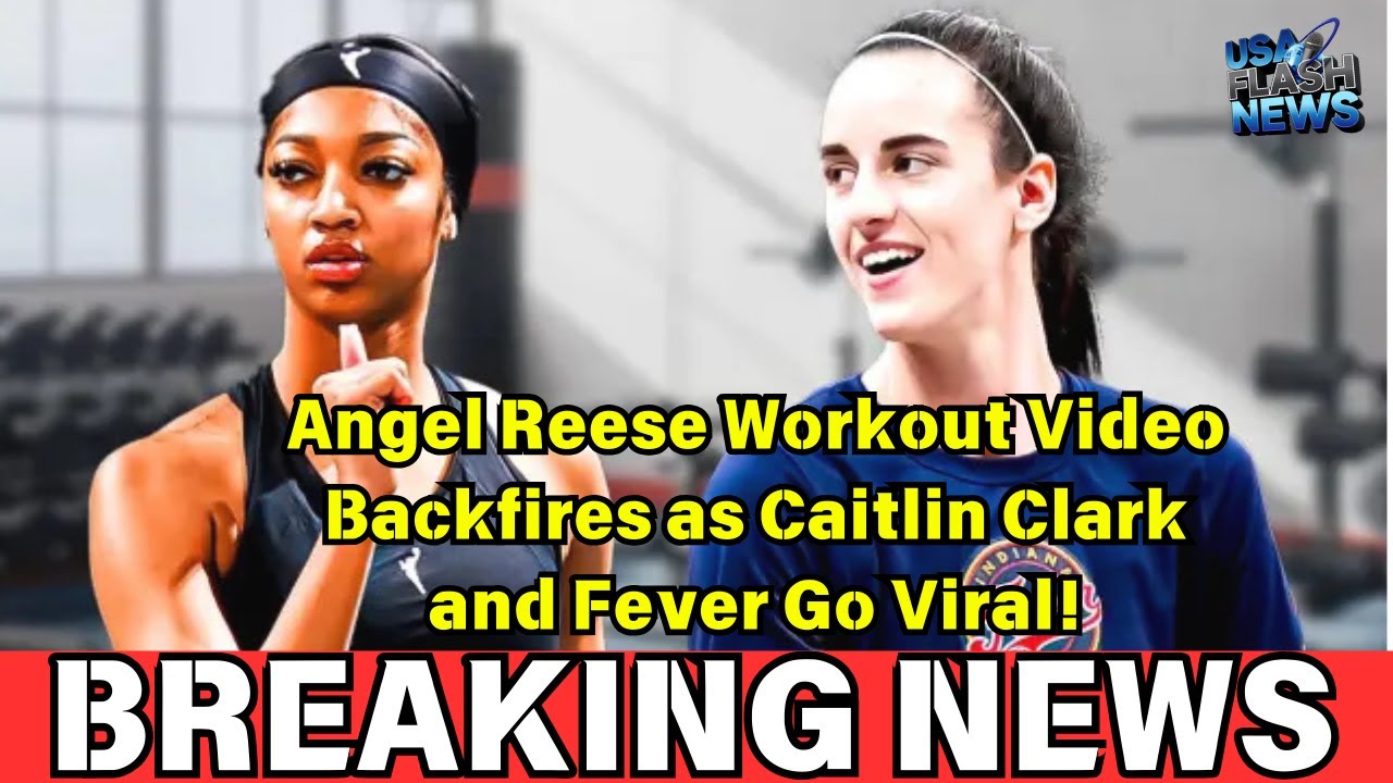 Angel Reese Workout Video Backfires as Caitlin Clark and Fever Go Viral ...