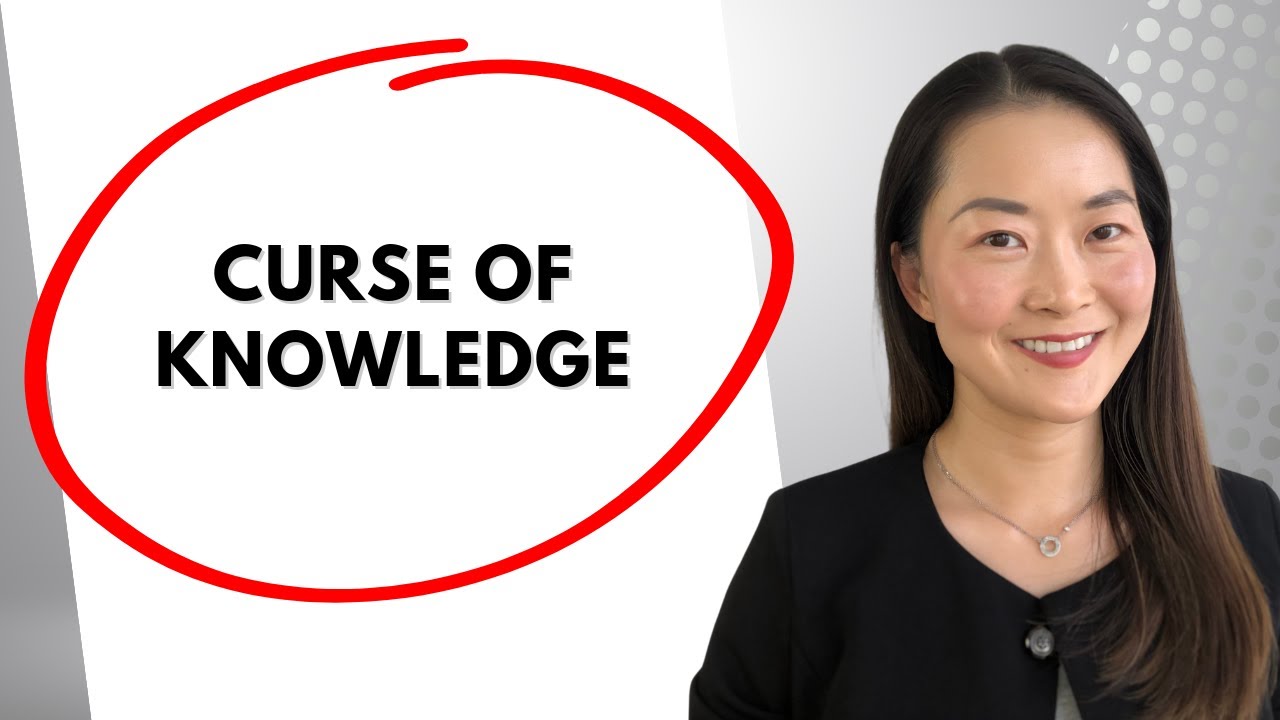 What Is The Curse Of Knowledge and Why Is It Important? - YouTube