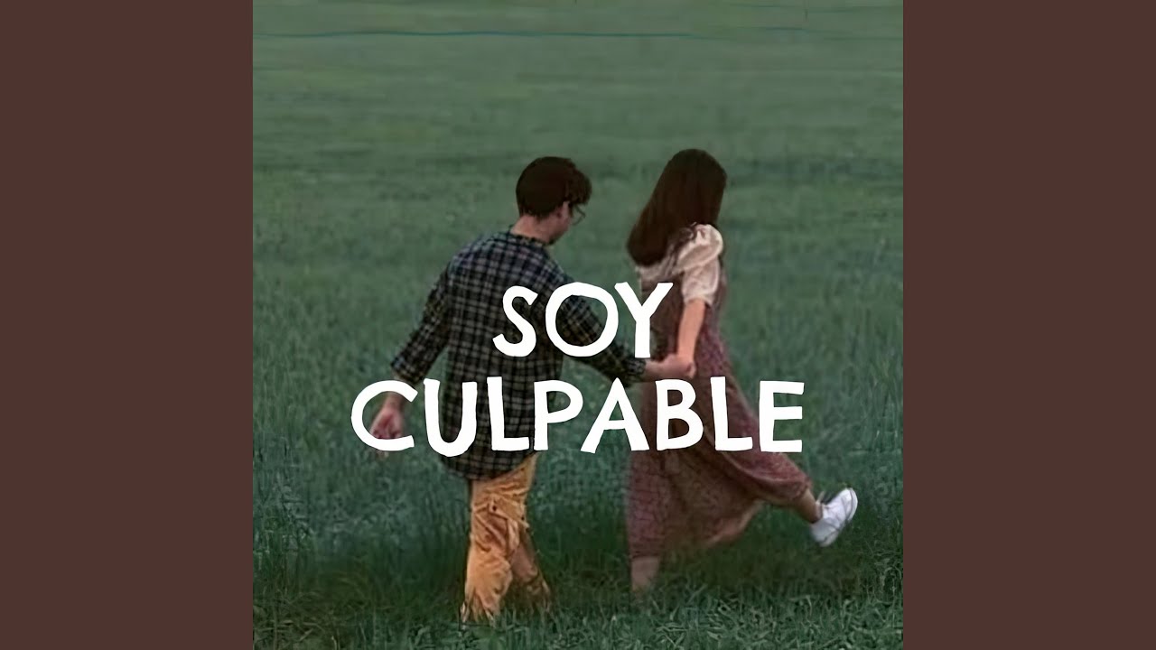 Soy Culpable - YouTube