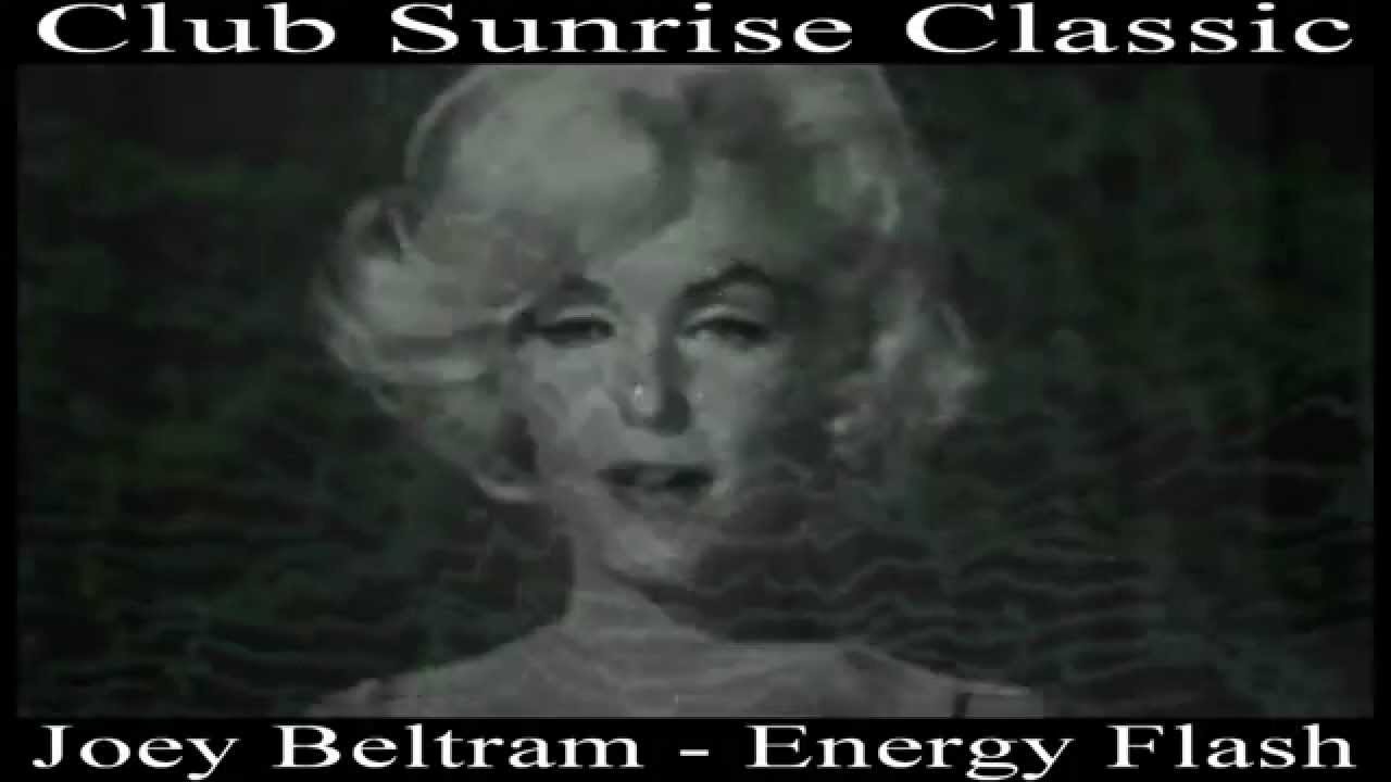 Club Sunrise Classic Joey Beltram Energy Flash - YouTube