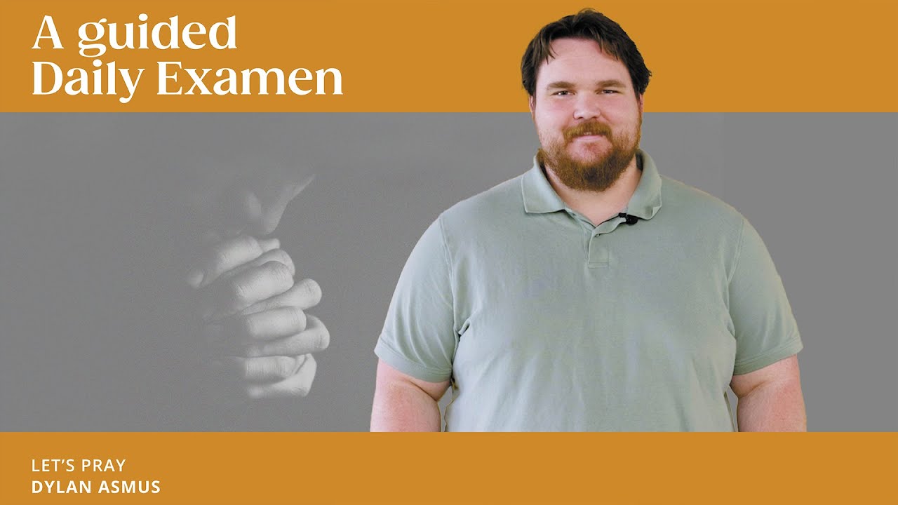 A guided Daily Examen prayer - Let's Pray with Dylan Asmus - YouTube