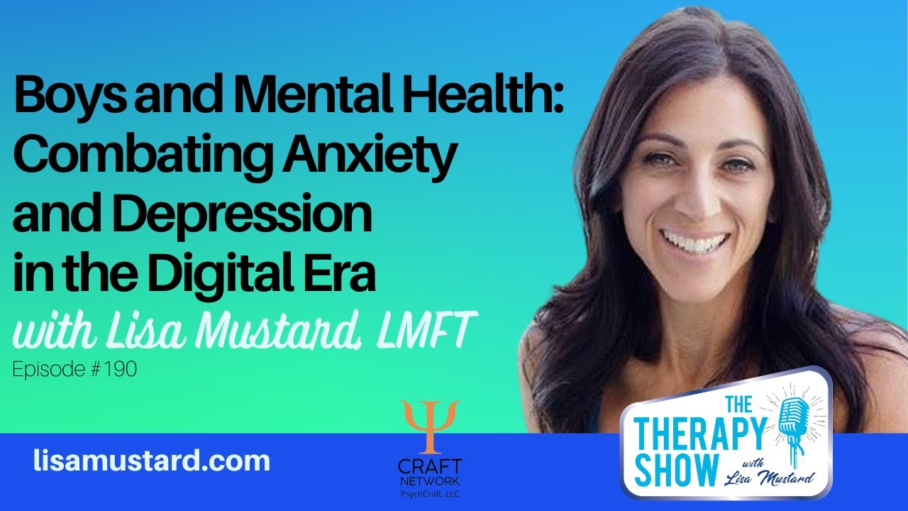 Boys and Mental Health: Combating Anxiety and Depression in the Digital ...