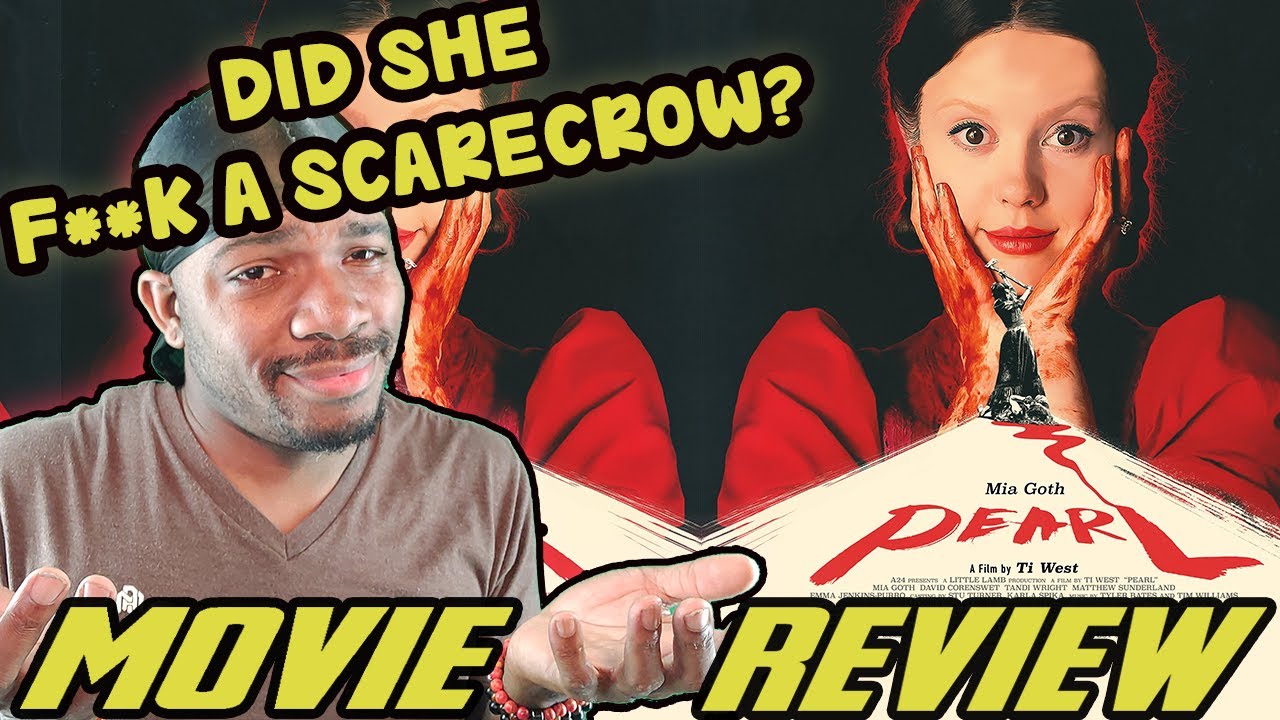 Pearl - Movie Review | Did She F**k a Scarecrow?? 🤔 - YouTube