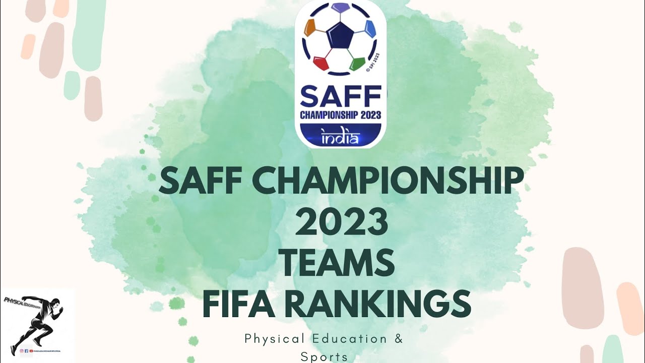 SAFF Cup 2023 l FIFA Team Ranking l Bangabandhu Cup 2023 India. - YouTube