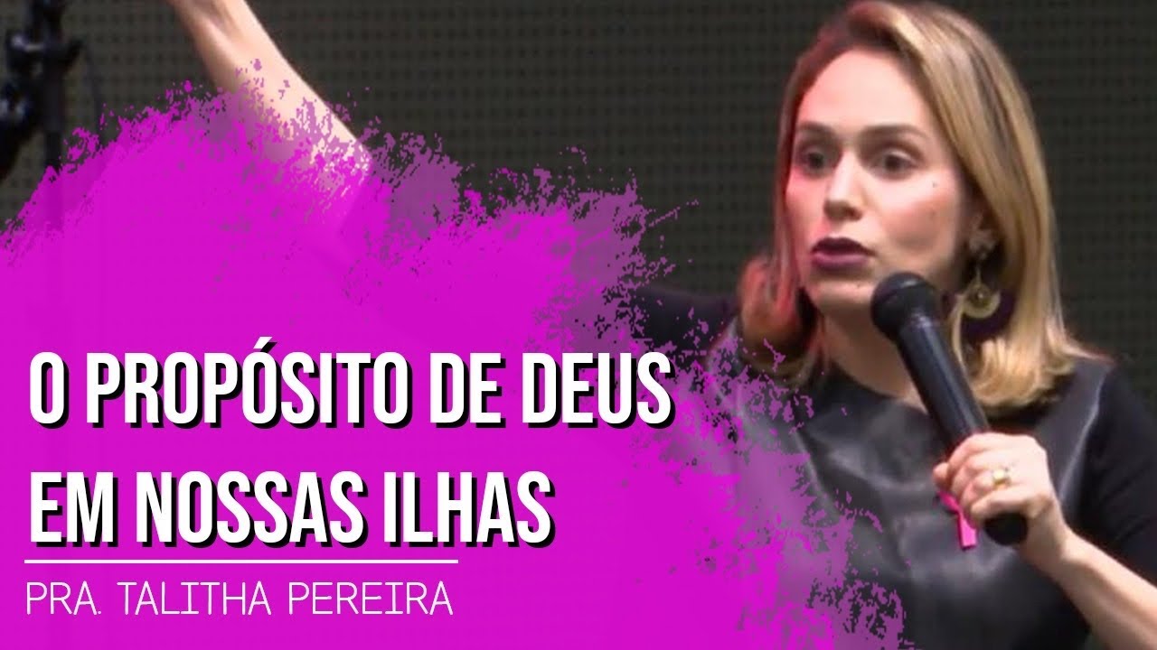 Pastora Talitha Pereira - O Propósito de Deus em Nossas Ilhas - YouTube
