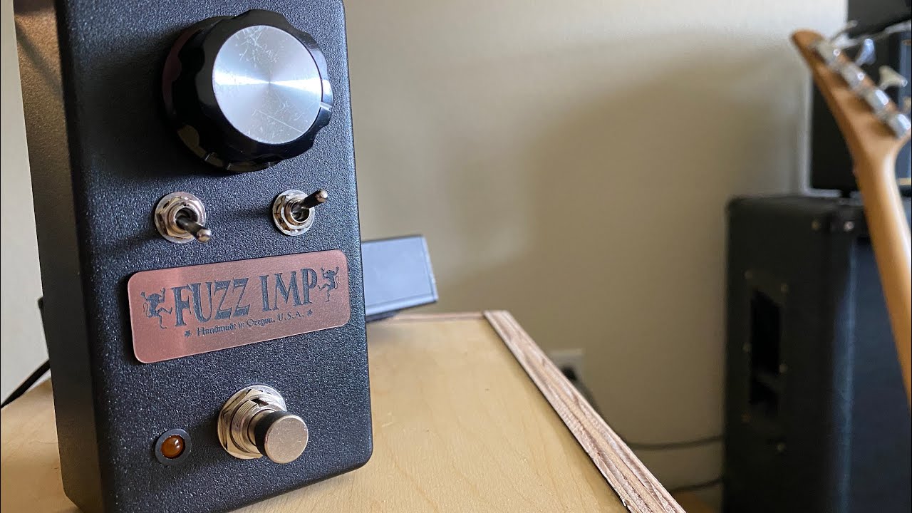 Fuzz Imp “V3” One Knob Fuzz - YouTube