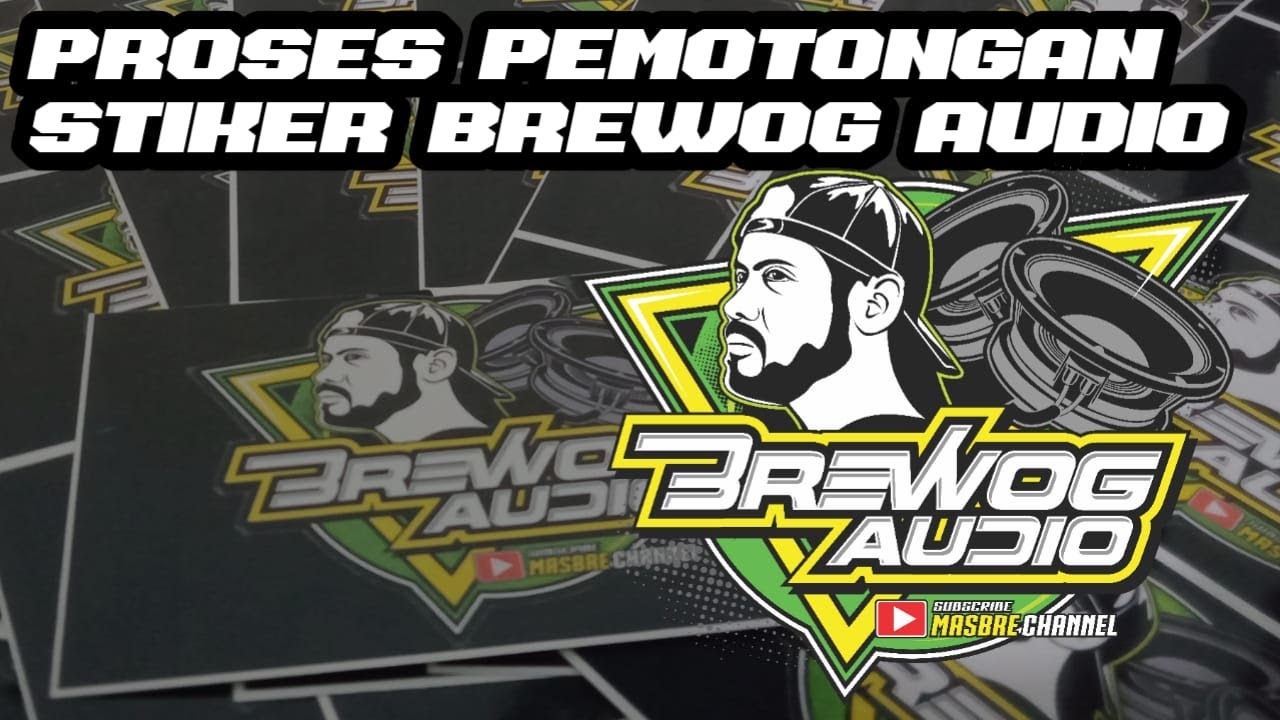 Proses pemotongan sticker Brewog Audio | brewog music | bersama mas ...