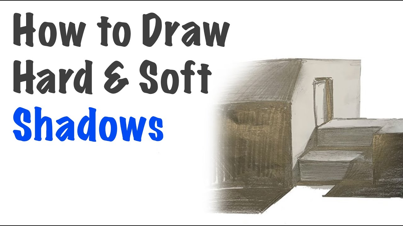 How to Draw Hard & Soft Shadows - YouTube