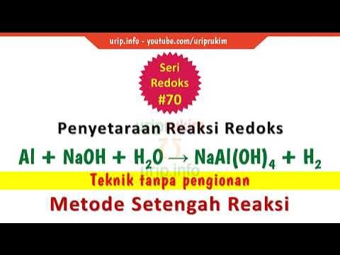 Metode IE/SR, Penyetaraan #70: Al + NaOH + H2O → NaAl(OH)4 + H2 (basa) - YouTube
