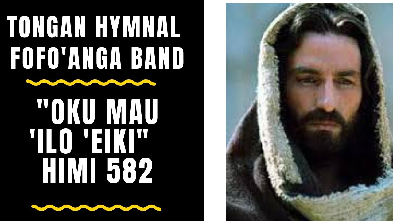 Tongan Hymnal - (Himi Fakatonga) "OKU MAU ILO EIKI HIMI 582" - Fofo ...