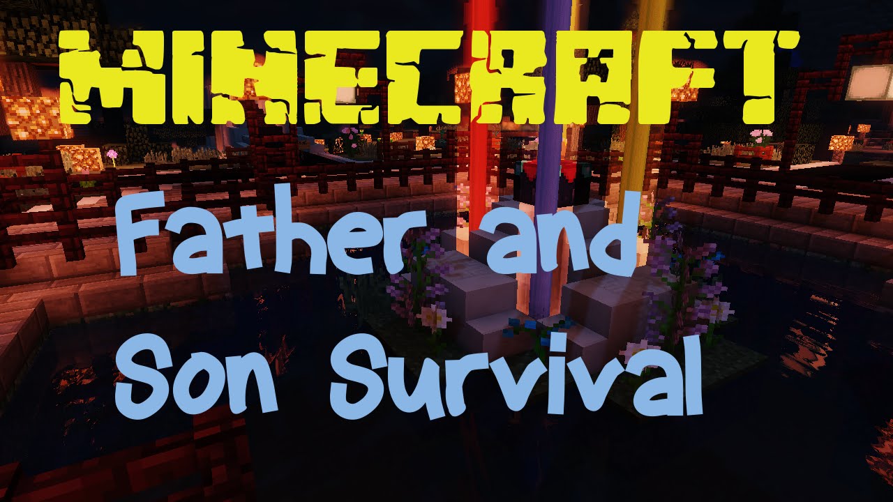 Father and Son survival minecraft - YouTube