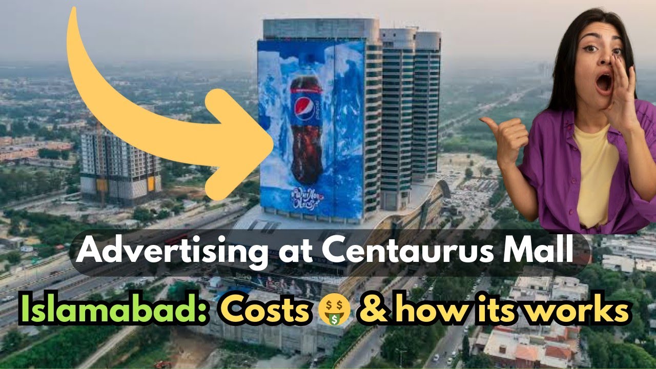 Advertising at Centaurus Mall Islamabad: Costs 🤑 & How it Works ...