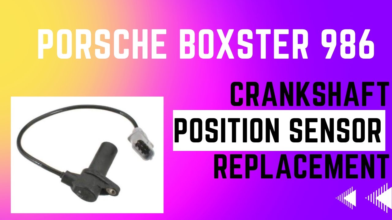DIY Porsche 986 Boxster Crankshaft Positioning Sensor Replacement # ...