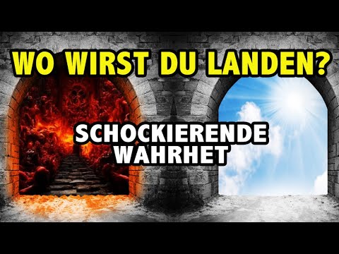 Himmel oder Hölle: Wo kommen wir wirklich hin, wenn wir sterben?