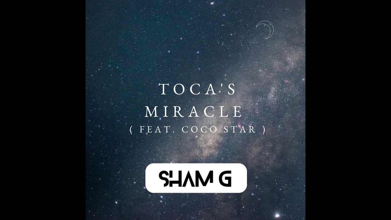 Sham G - Toca's Miracle ( Feat. Coco Star ) - YouTube