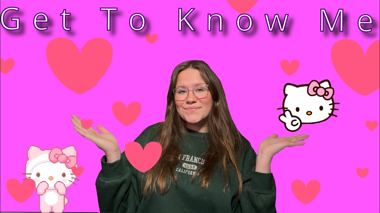Get To Know Me!! ||First YouTube Video|| - YouTube