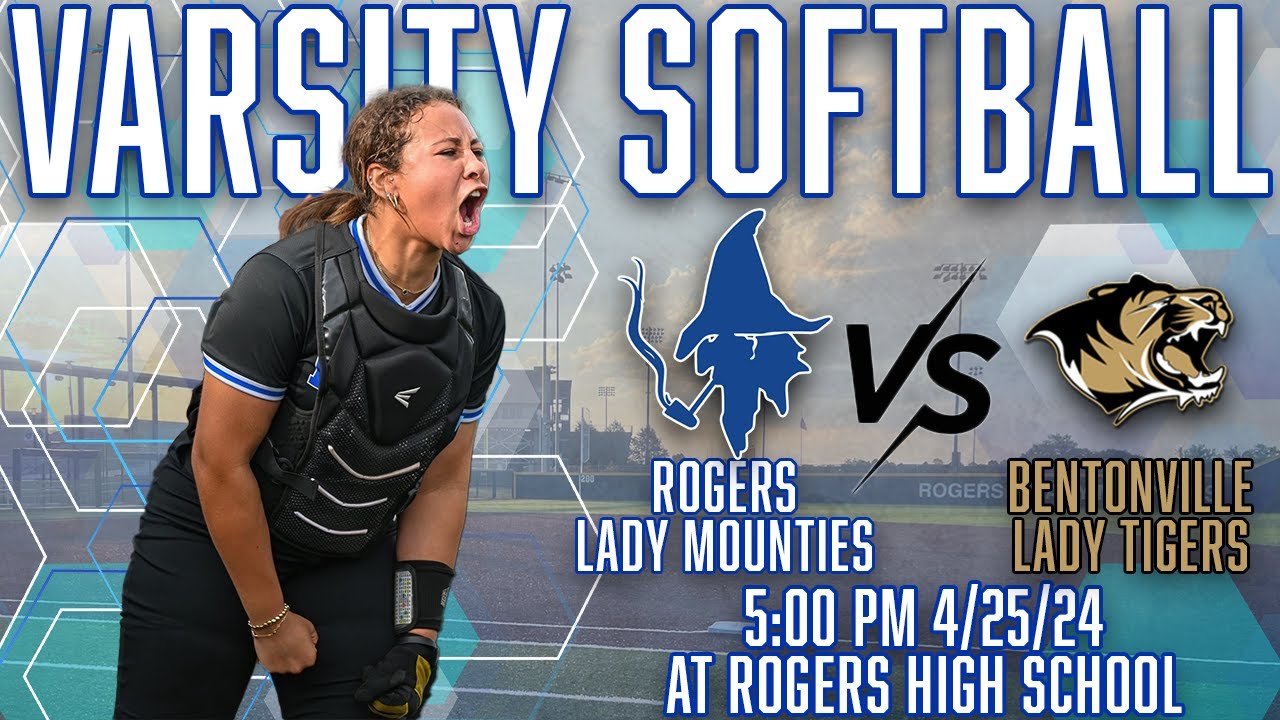 Rogers Varsity Softball - Rogers Lady Mounties vs Bentonville Lady ...