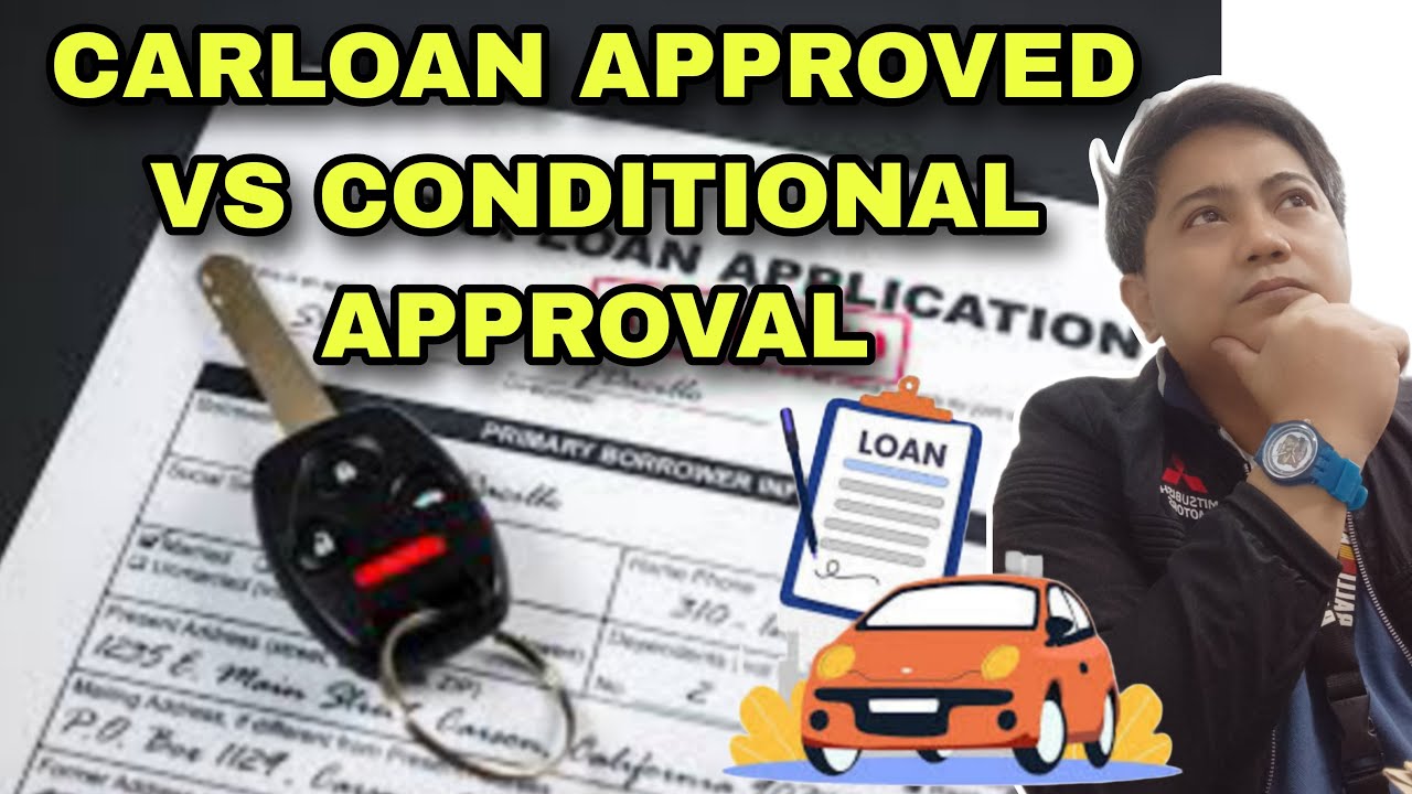 Pag kakaiba Ng Carloan Approved SA Conditional Approval? || Effective ...
