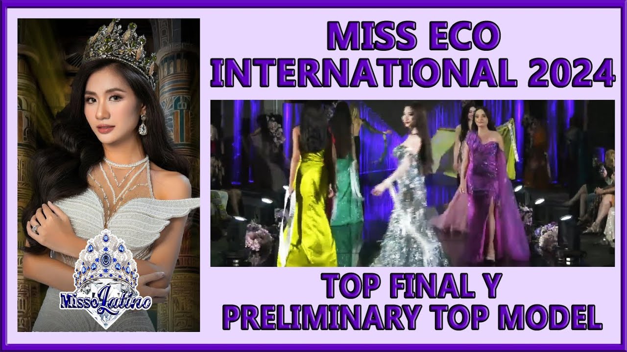 Miss Eco International 2024 - Top Final y Preliminary Top Model - YouTube