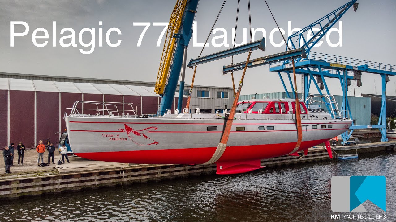Pelagic 77 'Vinson of Antarctica' launched at KM Yachtbuilders - YouTube