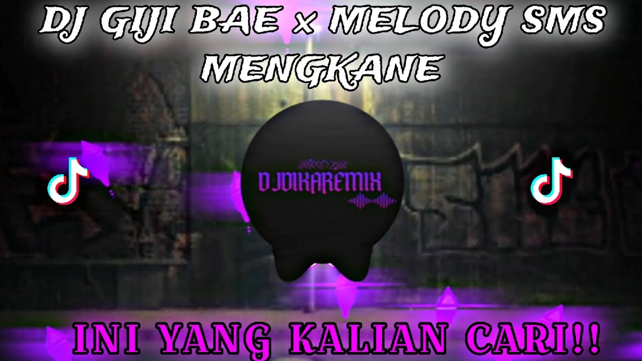 DJ GIJI BAE X MELODY SMS MENGKANE SLOWED YANG LAGI VIRAL TIKTOK - YouTube