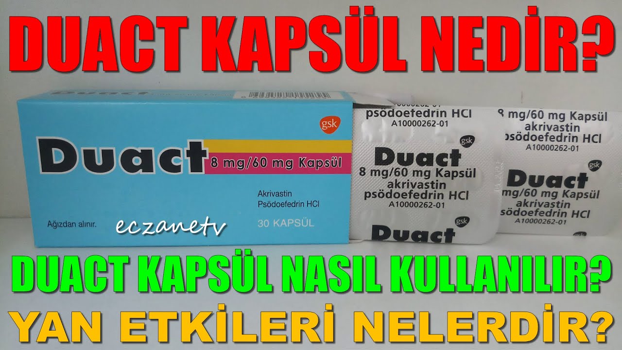 Duact Kapsül Nedir? Duact Kapsül'ün Yan Etkileri Nelerdir? Duact Kapsül ...