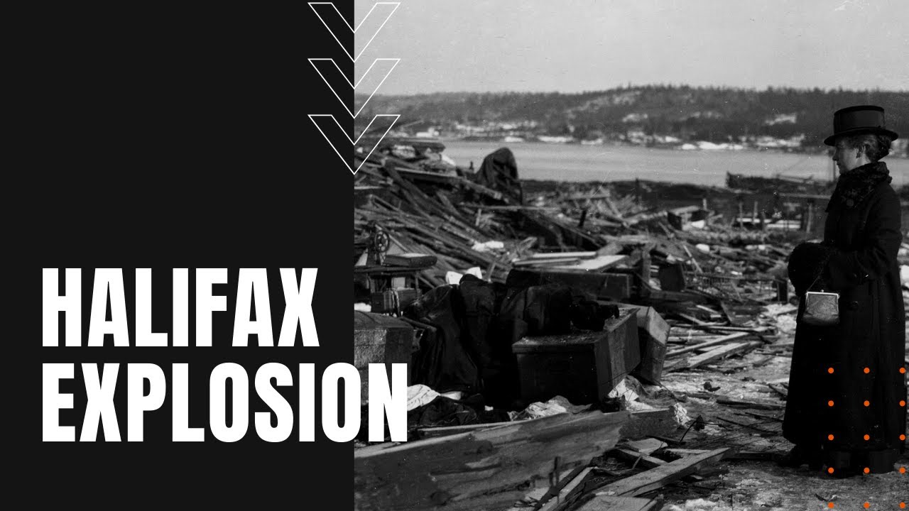 Halifax Explosion: The Maritime Bombing Disaster of 1917 - YouTube