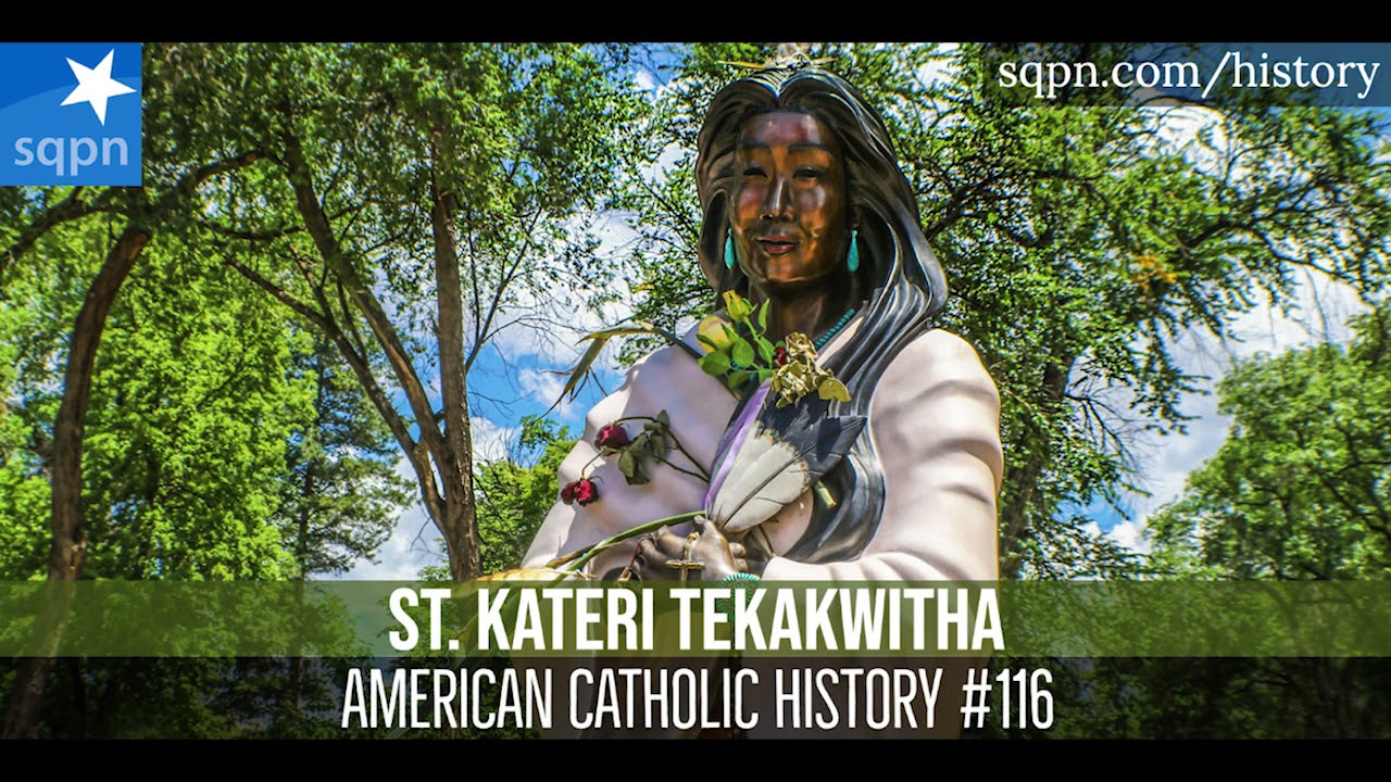 St. Kateri Tekakwitha, Lily of the Mohawks - American Catholic History ...