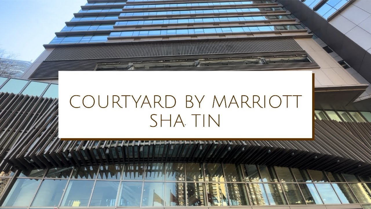 Courtyard by Marriott Sha Tin Hong Kong | Hotel and Room Tour ...