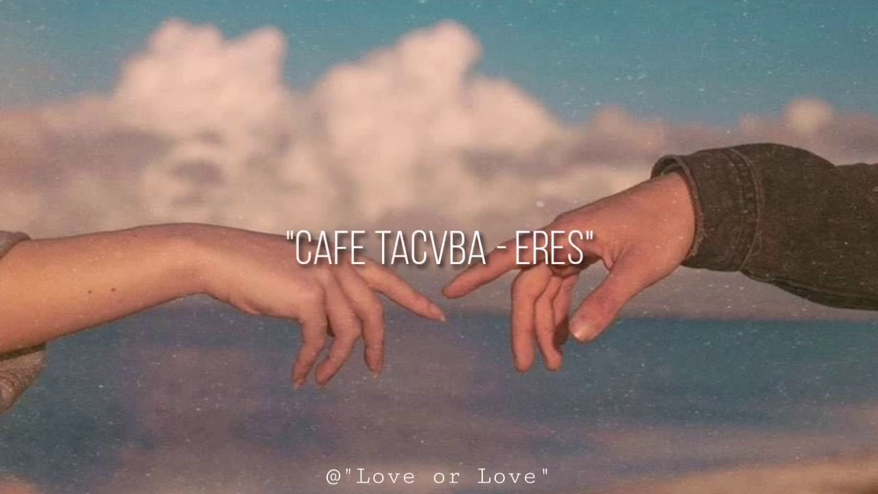 Café Tacvba - Eres [LETRA] - YouTube