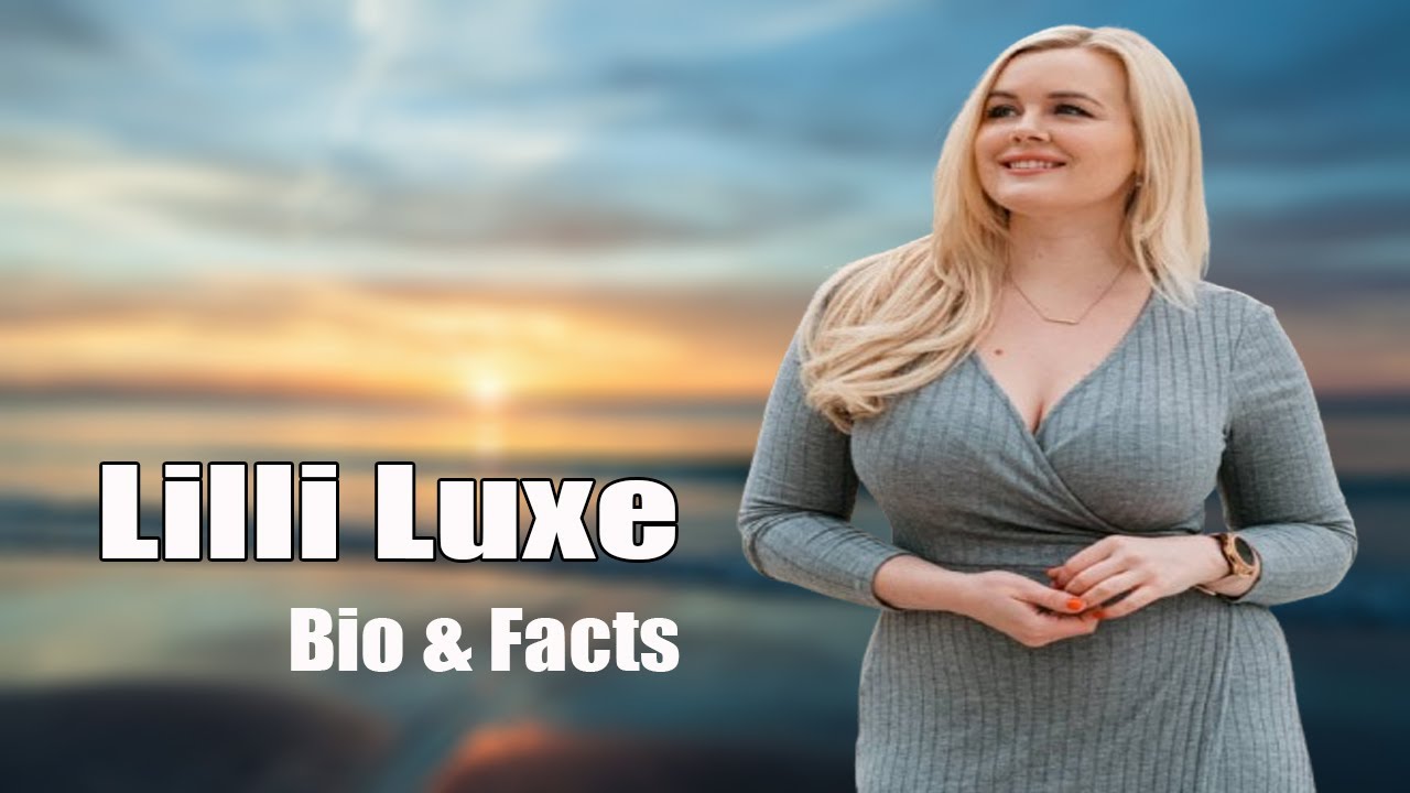 Lilli Luxe Curvy Models & Plus Size Wiki-Body Positivity-Instagram Star ...
