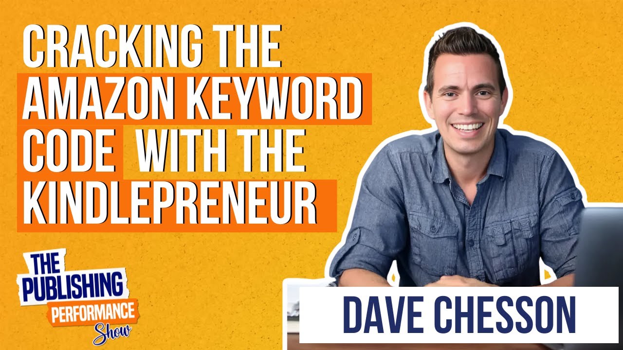 Dave Chesson - Cracking the Amazon Keyword Code with the Kindlepreneur ...