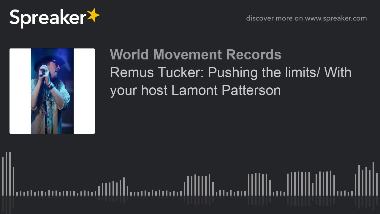 Remus Tucker: Pushing the limits/ With your host Lamont Patterson - YouTube