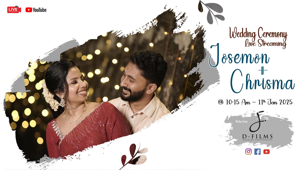 WEDDING / LIVE / JOSEMON & CHRISMA | @ 10:15 PM - 11TH JAN 2025 - D ...
