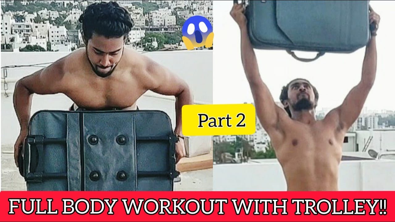 Full Body Home Workout With Trolley | Part -2 - YouTube