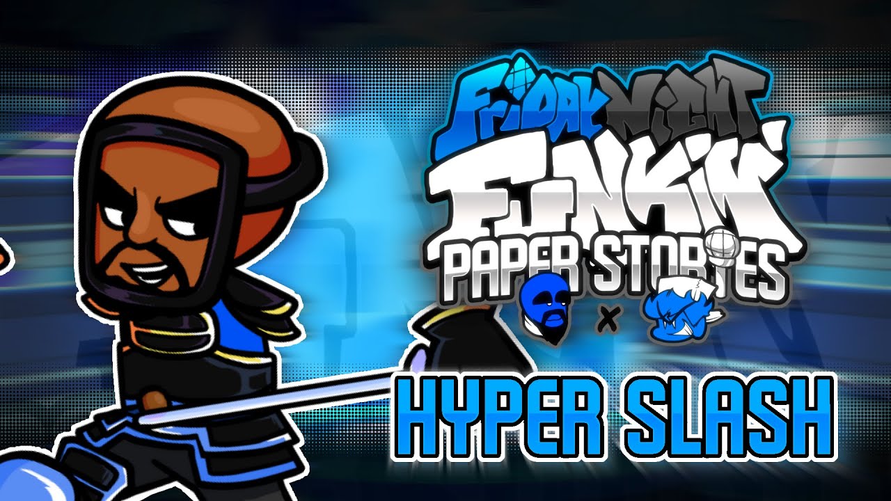 HYPER SLASH - FNF: Paper Stories [ BDAY SPECIAL (1/3) ] [ OST ] - YouTube